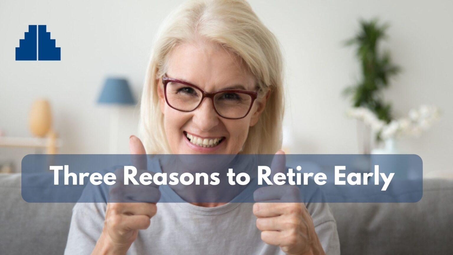 Three Reasons to Retire Early - David Lerner Associates