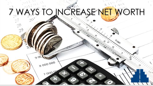 7 Ways to Increase Net Worth - David Lerner Associates