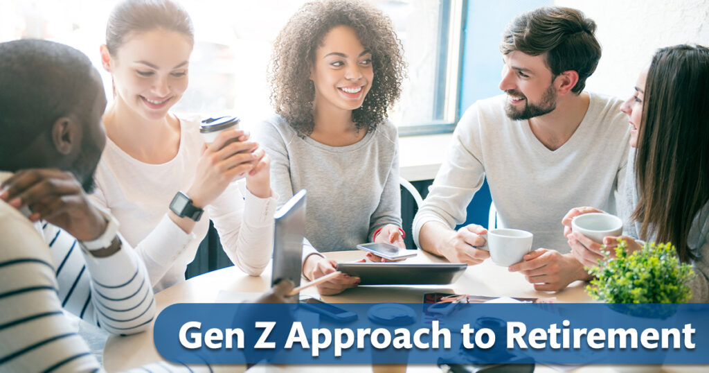 Gen Z Approach to Retirement - David Lerner Associates