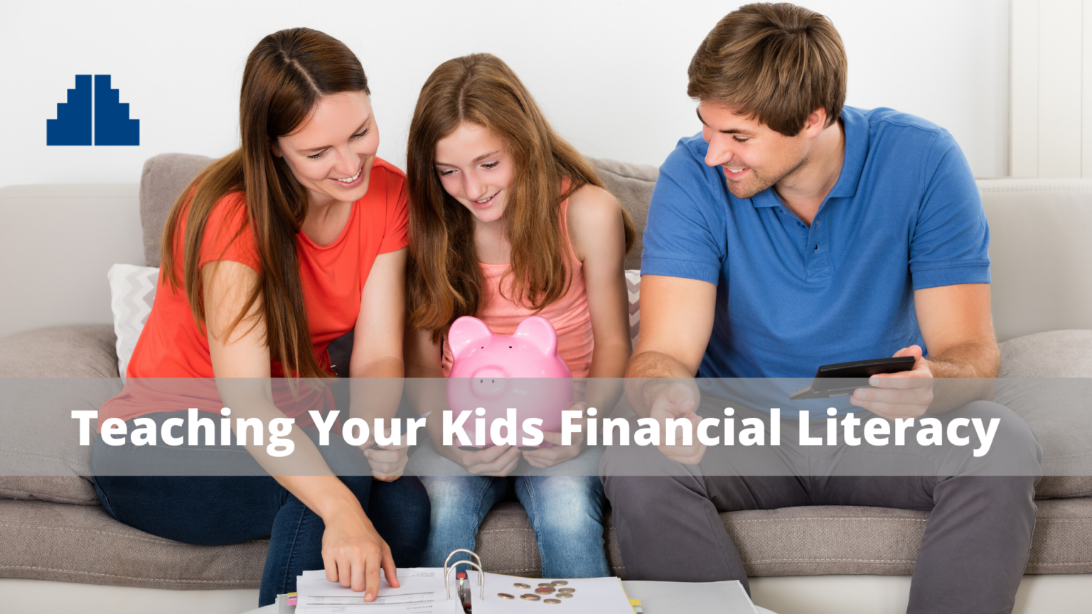 Teaching Your Kids about Financial Literacy - David Lerner Associates